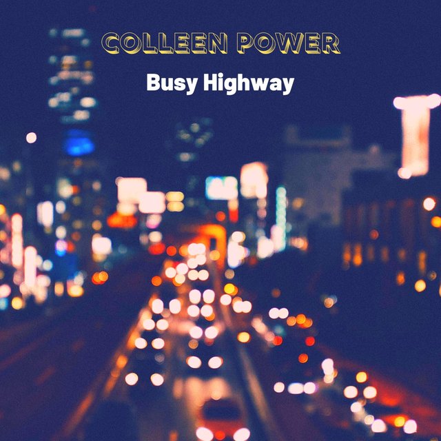Busy Highway by Colleen Power on TIDAL