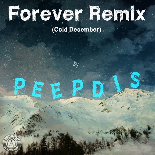 Forever (Remix (Cold December) by PeepDis on TIDAL