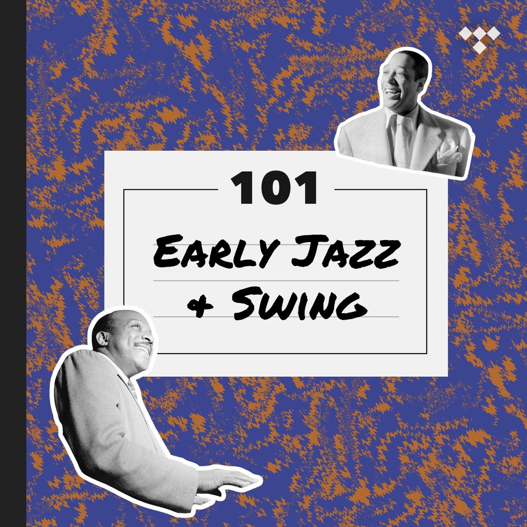 Early Jazz & Swing 101 on TIDAL