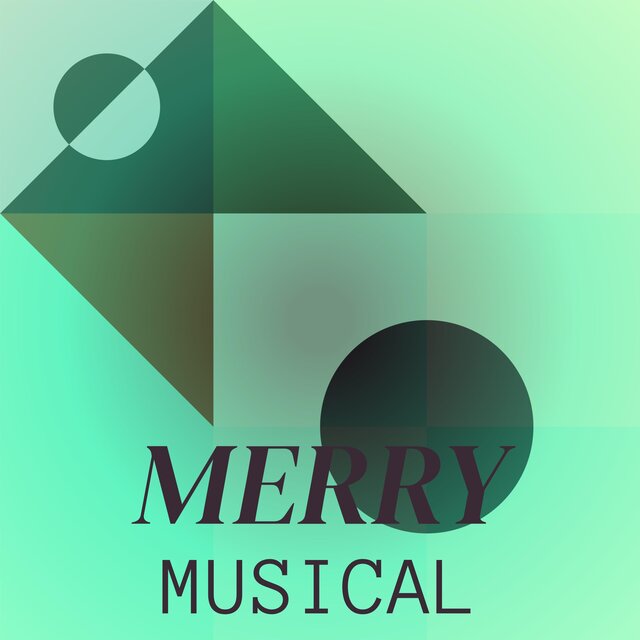 Merry Musical by Various Artists on TIDAL