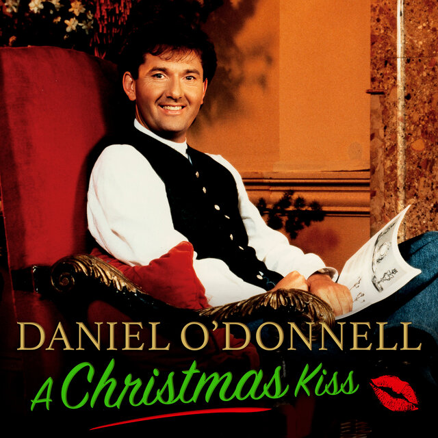 A Christmas Kiss by Daniel O'Donnell on TIDAL