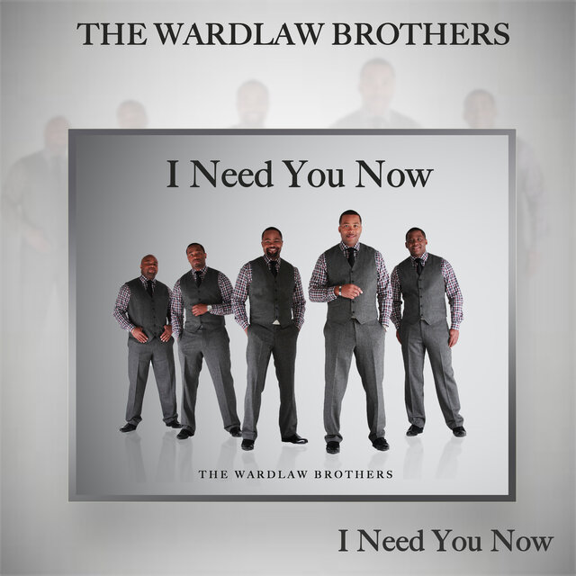 I Need You Now by The Wardlaw Brothers on TIDAL