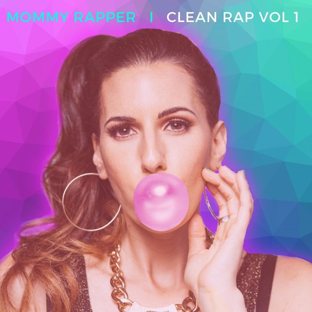 Clean Rap, Vol. 1 by Mommy Rapper on TIDAL