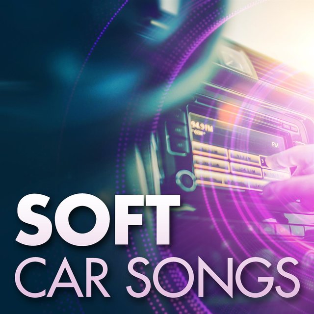 Soft Car Songs by Various Artists on TIDAL