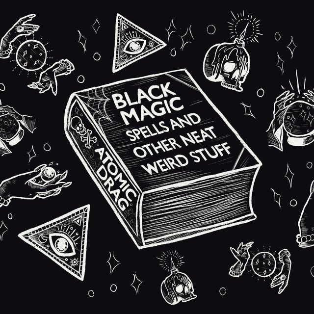 Black Magic Spells and Other Neat Weird Stuff by Atomic Drag on TIDAL