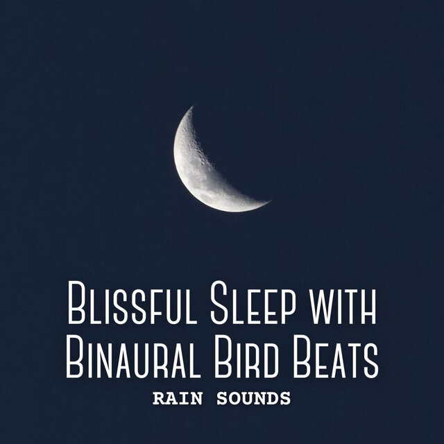 Rain Sounds: Blissful Sleep with Binaural Bird Beats by Rain Games on TIDAL