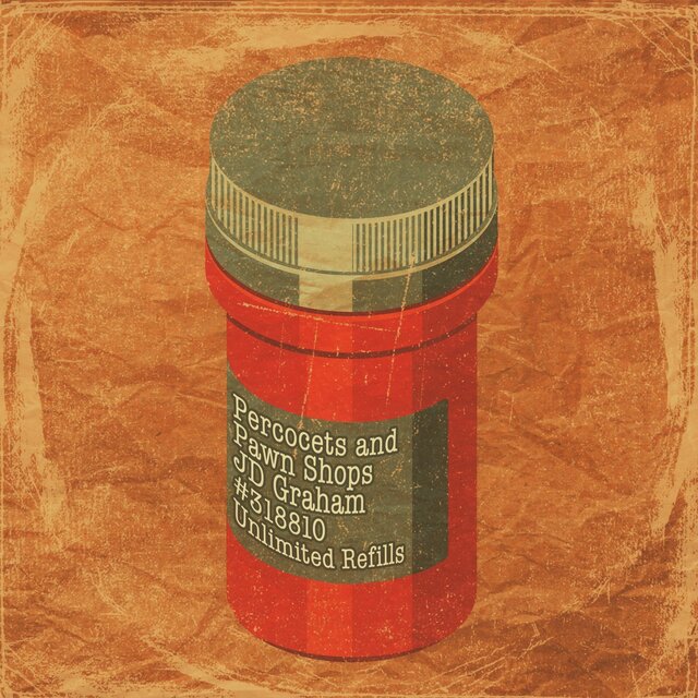 Percocets and Pawnshops by J.D. Graham on TIDAL