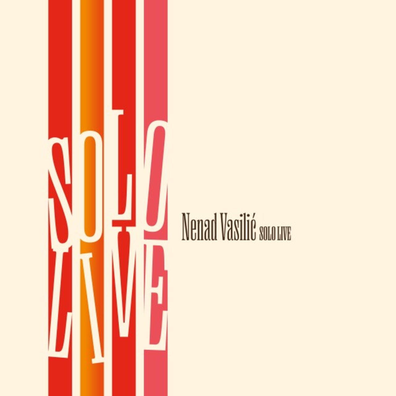 Solo Live by Nenad Vasilic on TIDAL
