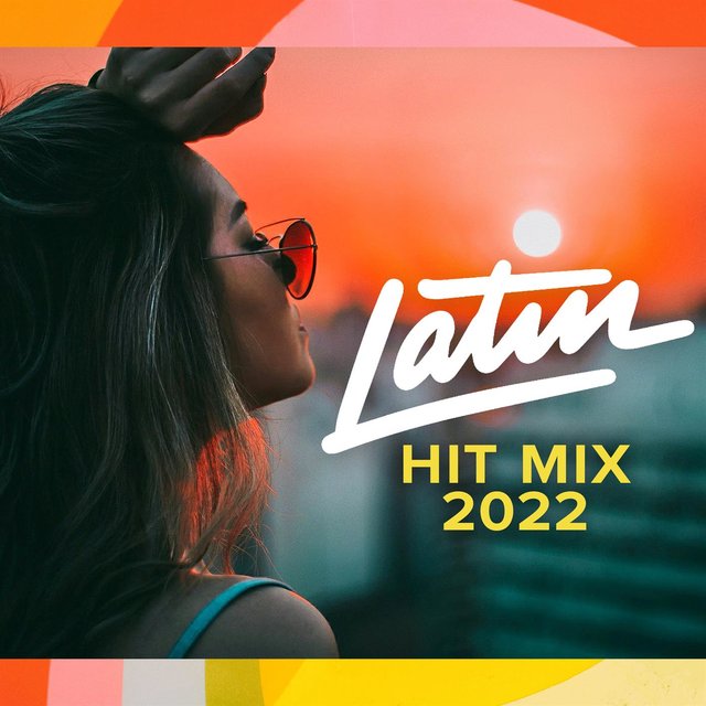 Latin Hit Mix 2022 by Various Artists on TIDAL