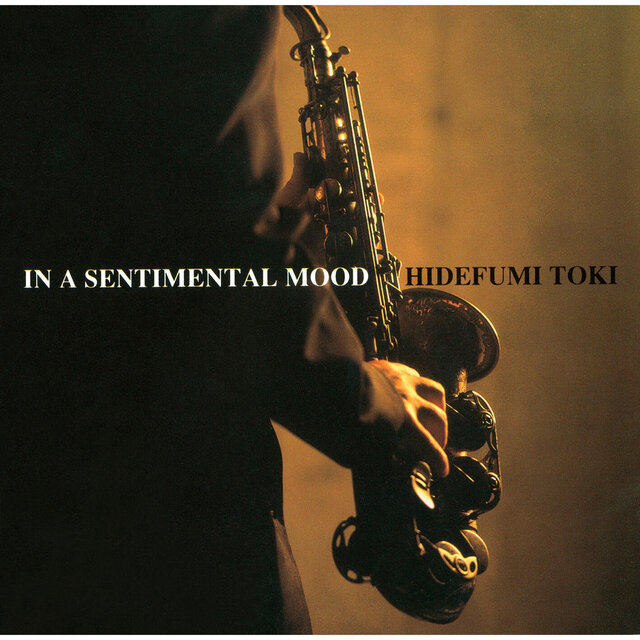In A Sentimental Mood by Hidefumi Toki on TIDAL
