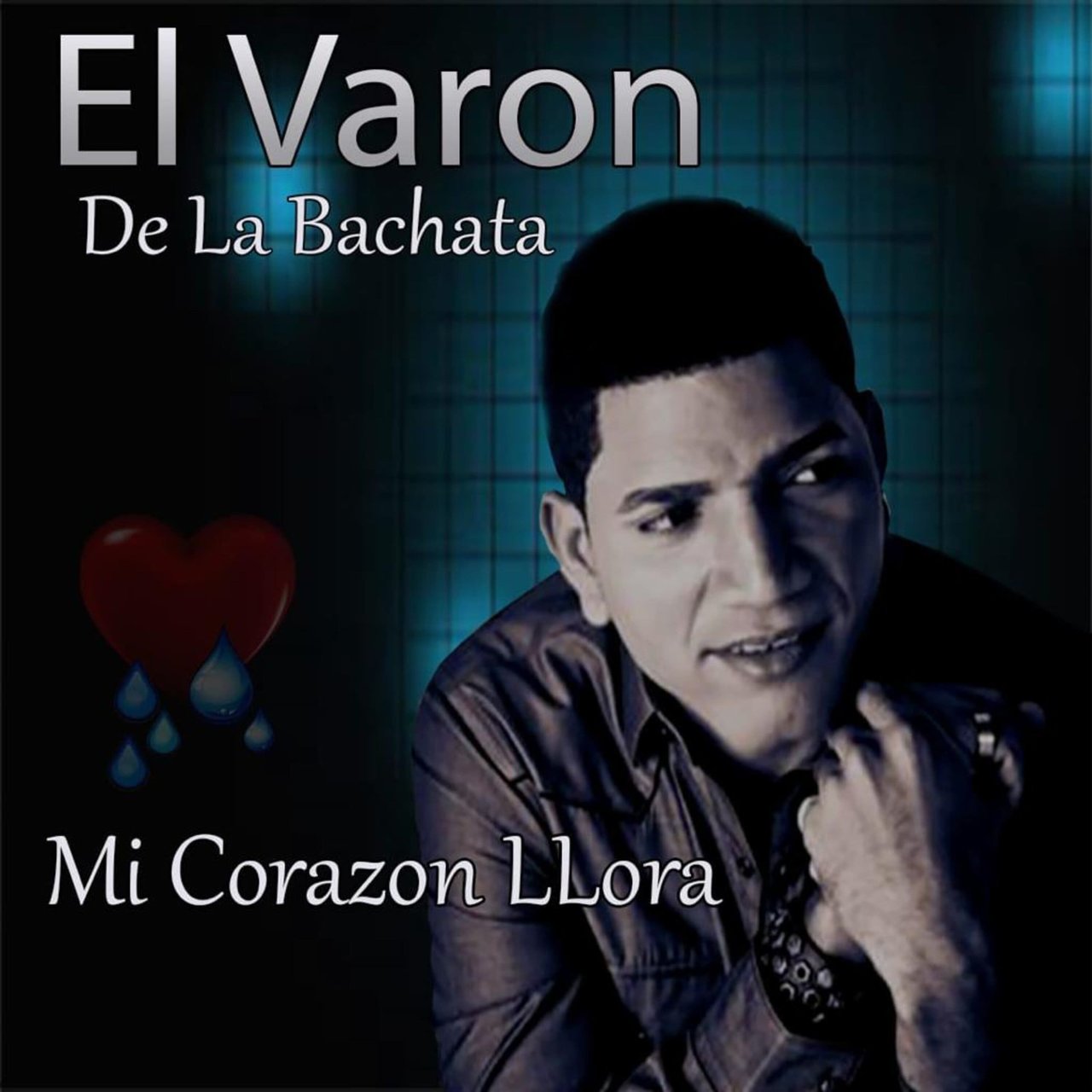 Mi Corazón Llora by El Varon de la Bachata on TIDAL