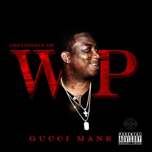 Definition Of Wop by Gucci Mane on TIDAL