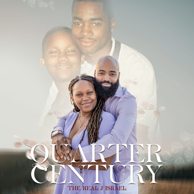 Quarter Century by The Real J Israel on TIDAL