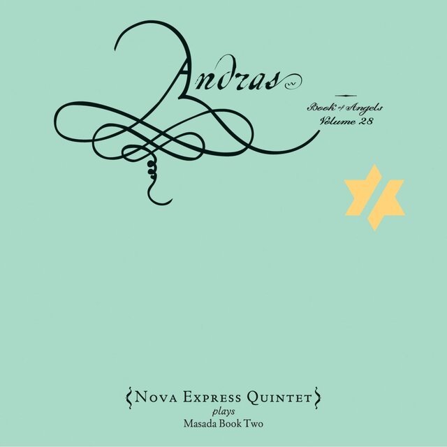 Andras: Book of Angels, Vol. 28 by John Zorn on TIDAL