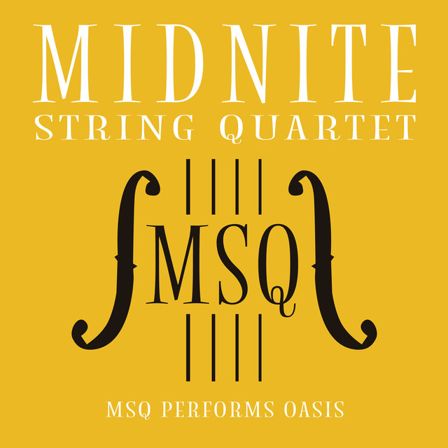 MSQ Performs Oasis by Midnite String Quartet on TIDAL