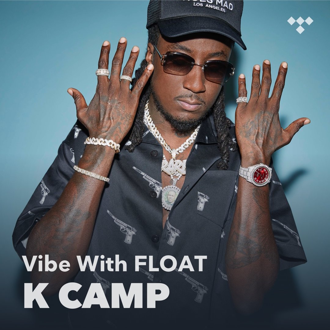 K Camp: Vibe with FLOAT
