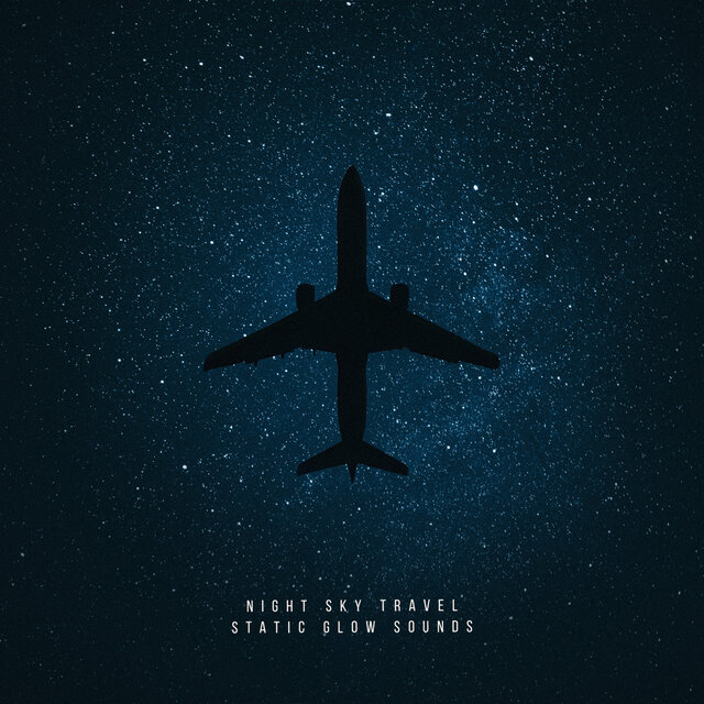 Night Sky Travel by Static Glow Sounds on TIDAL