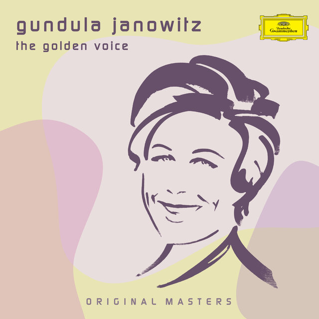 Gundula Janowitz - The Golden Voice by Gundula Janowitz on TIDAL
