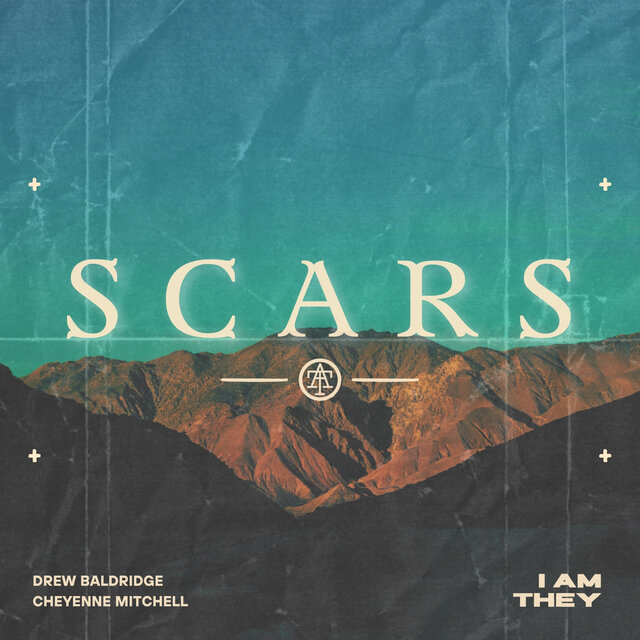 Scars (feat. Cheyenne Mitchell) by I Am They, Drew Baldridge & Cheyenne ...