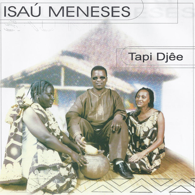 Tapi Djêe by Isaú Menezes on TIDAL