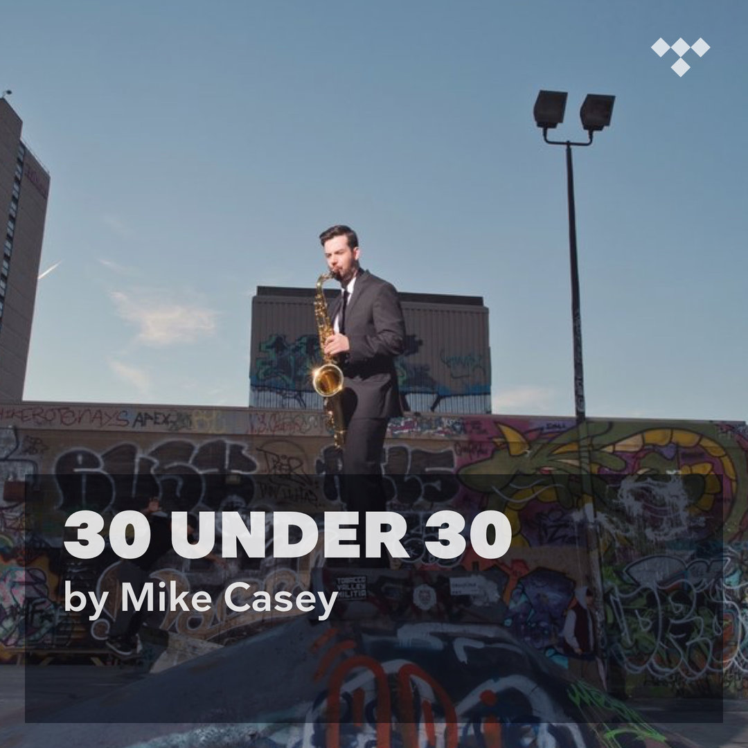 Mike Casey: 30 Under 30 on TIDAL