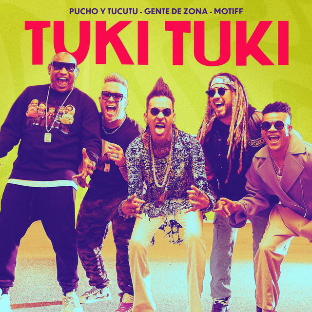Tuki Tuki by Pucho Y Tucutu, Gente de Zona & Motiff on TIDAL