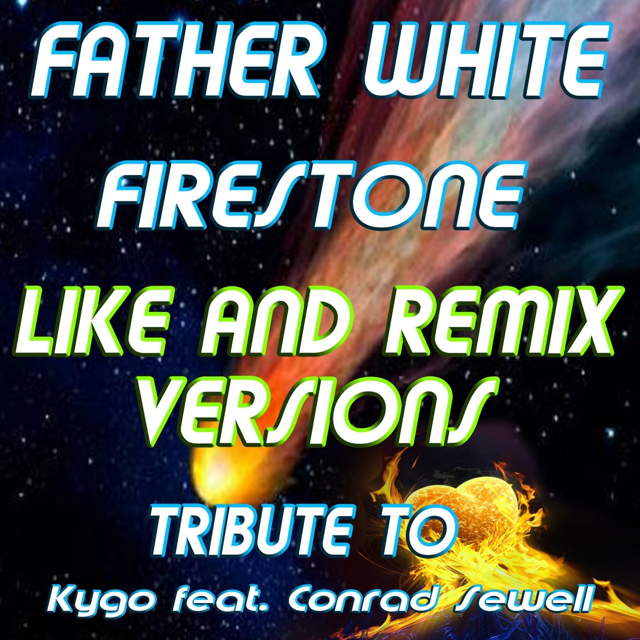 Firestone (Like and Remix Versions (Tribute to Kygo Feat. Conrad Sewell ...
