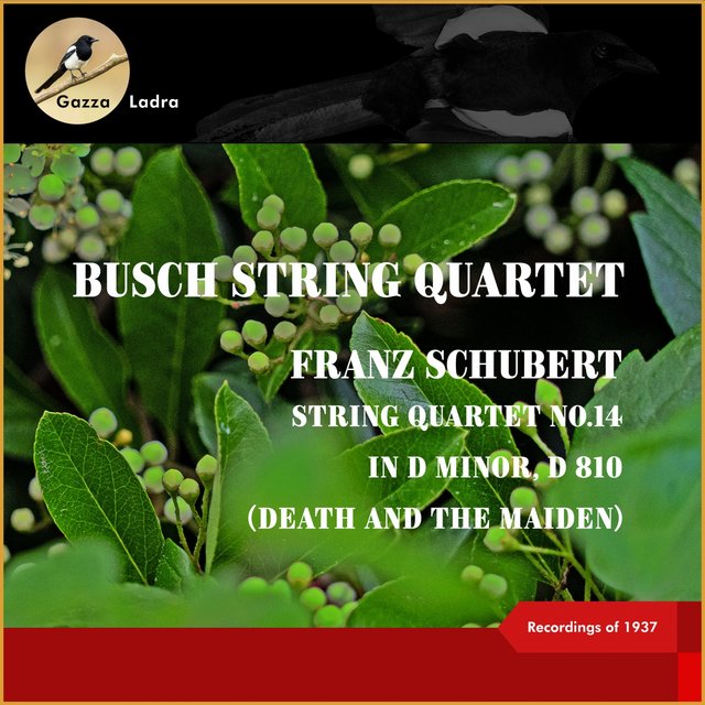 Franz Schubert: String Quartet No.14 In D Minor, D 810‚ Death and the Maiden (Recordings of 1937 ...