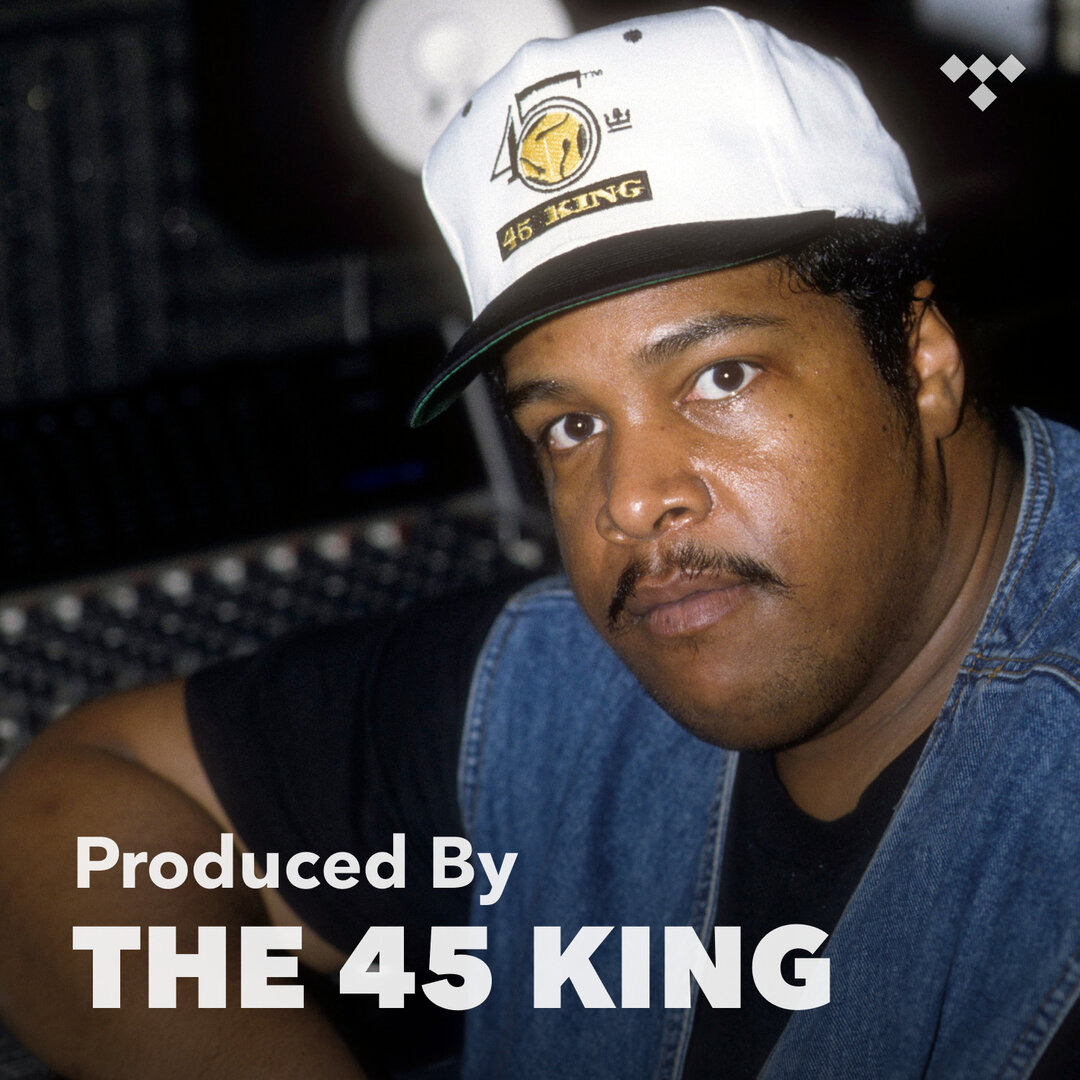Produced By: The 45 King