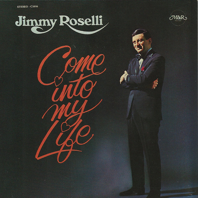 Come Into My Life by Jimmy Roselli on TIDAL