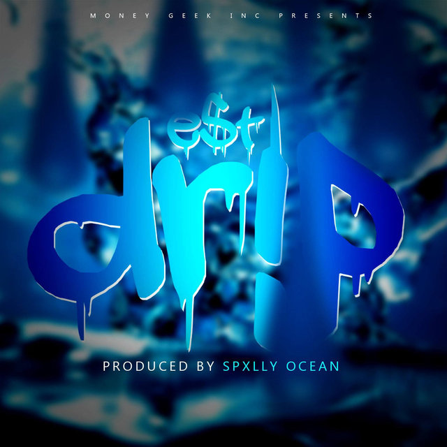Est Drip by Shot on TIDAL