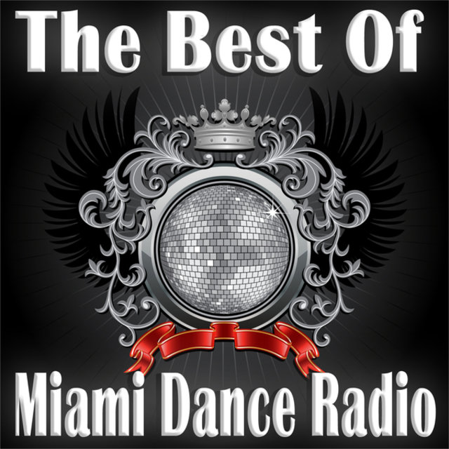 The Best of Miami Dance Radio by Various Artists on TIDAL