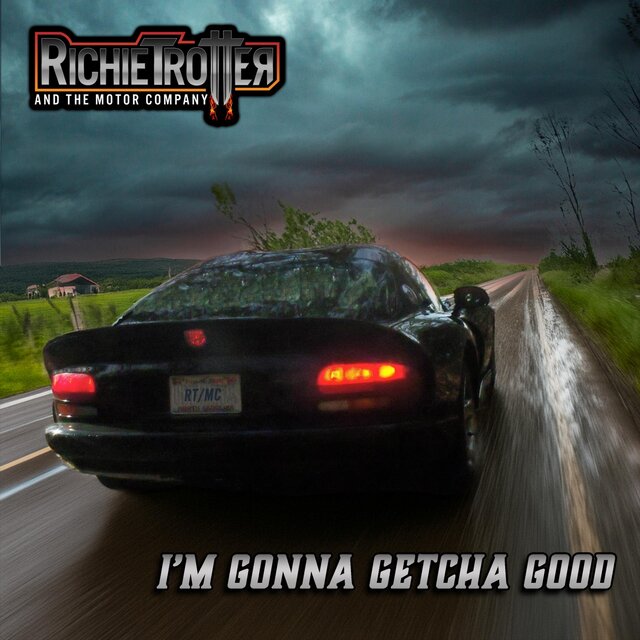 I'm Gonna Getcha Good by Richie Trotter and the Motor Company on TIDAL