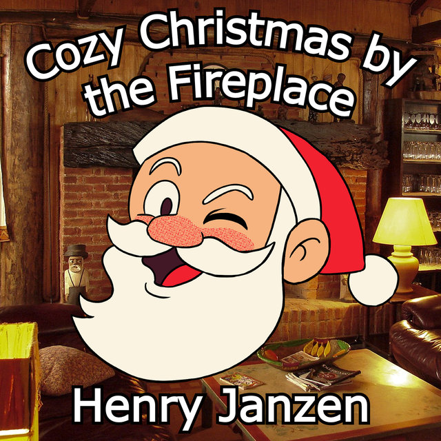 Cozy Christmas by the Fireplace by Henry Janzen on TIDAL