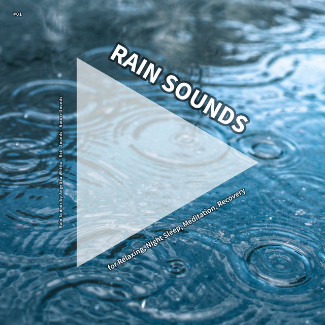 #01 Rain Sounds for Relaxing, Night Sleep, Meditation, Recovery by Rain ...