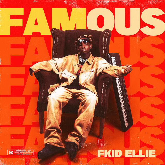 Famous by FKID ELLIE on TIDAL