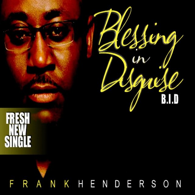 Blessing in Disguise by Frank Henderson on TIDAL