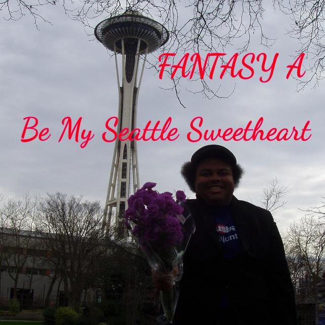 Be My Seattle Sweetheart by Fantasy A on TIDAL