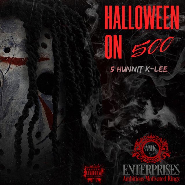 Halloween On 500 by 5 Hunnit K-Lee on TIDAL