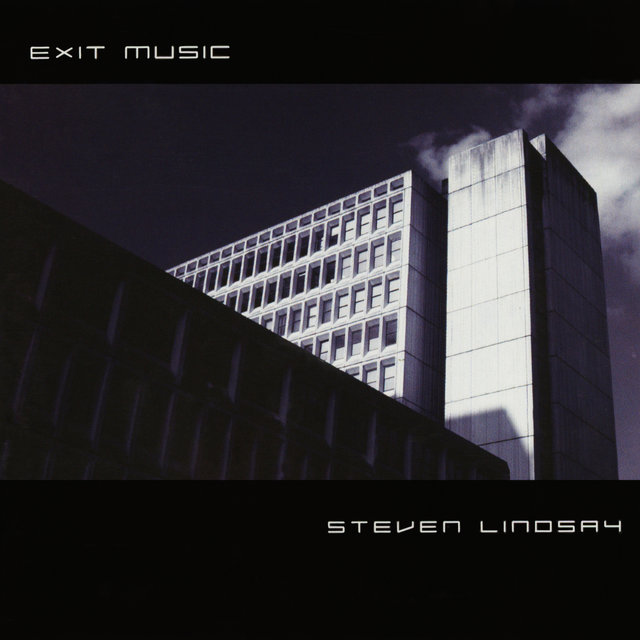 Exit Music by Steven Lindsay on TIDAL