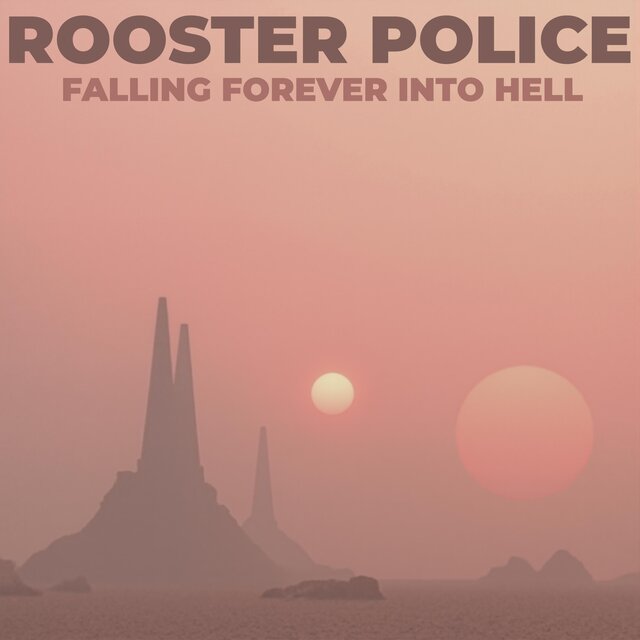 Falling Forever Into Hell by Rooster Police on TIDAL