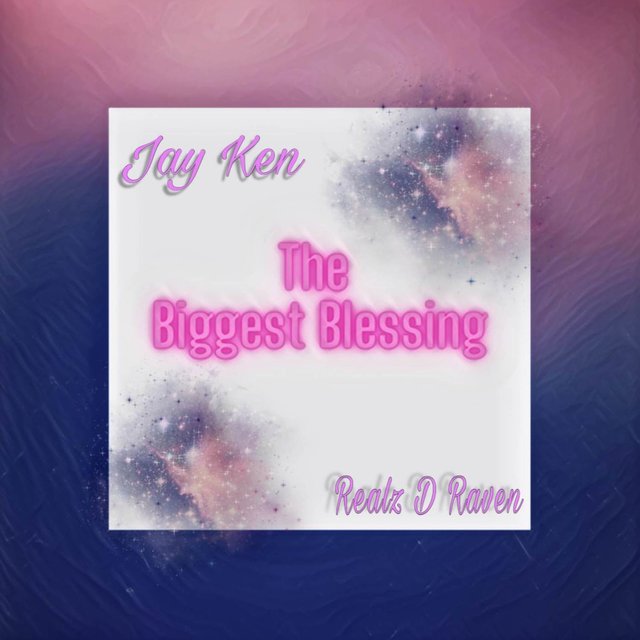 The Biggest Blessing by Jay Ken on TIDAL