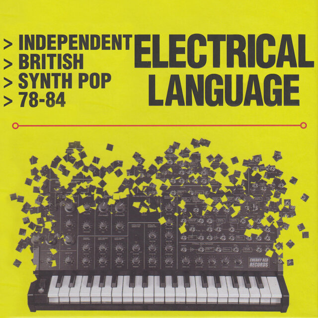 Electrical Language (Independent British Synth Pop 78-84) by Various ...