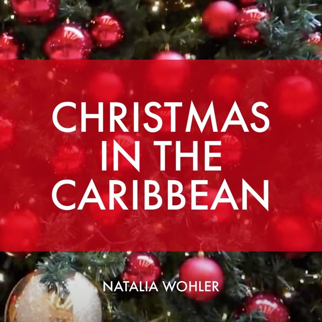 Christmas in the Caribbean (Parang Soca) by Natalia Wohler on TIDAL