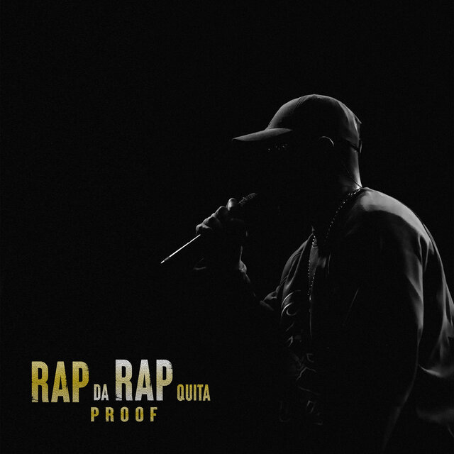 Rap da Rap quita by Proof on TIDAL