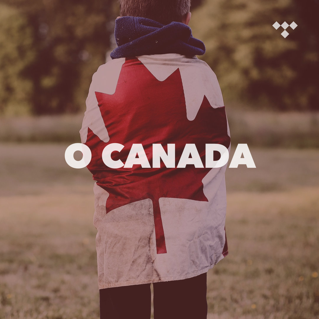 O Canada: Favorites from the True North on TIDAL