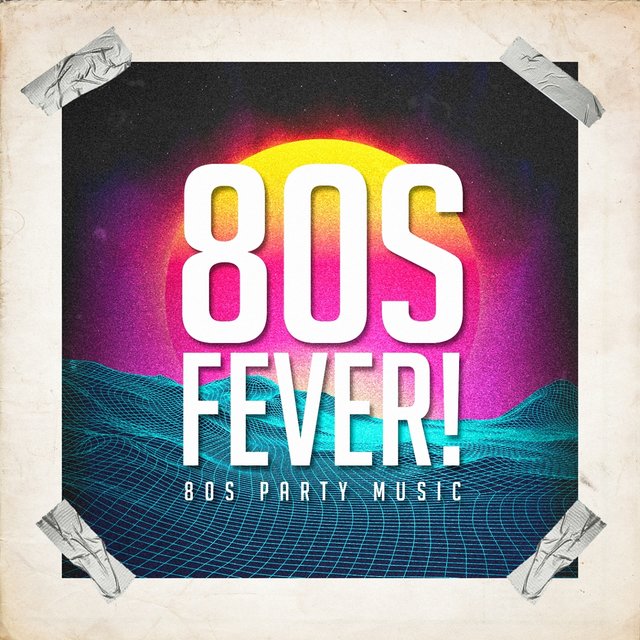 80S Fever! - 80S Party Music by The 80's Allstars, 80s Greatest Hits ...