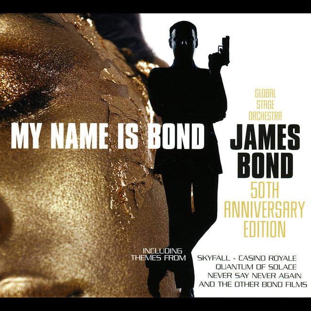My Name Is Bond James Bond 50th Anniversary Edition By Global Stage My Name Is Bond James Bond 50th Anniversary Edition By Global Stage