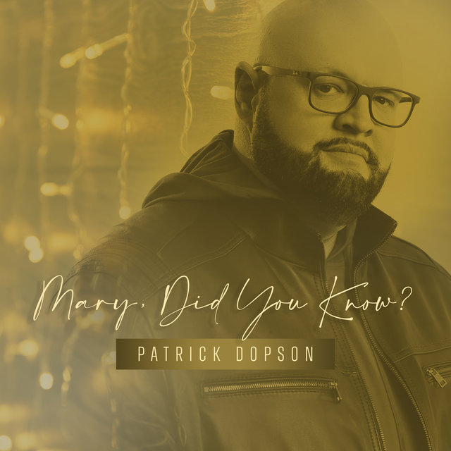 Mary, Did You Know? by Patrick Dopson on TIDAL