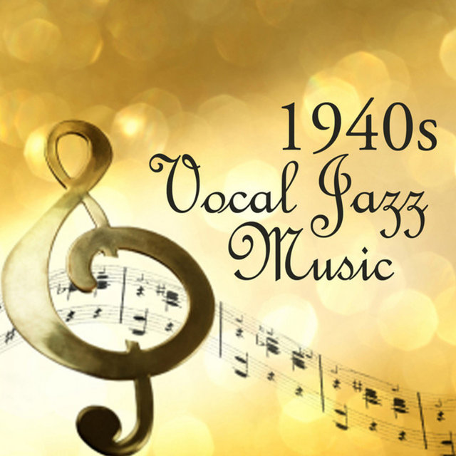 1940s Vocal Jazz - 1940s Music by 1940s Music on TIDAL